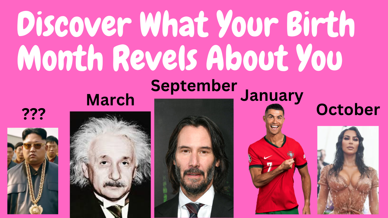 Discover What Your Birth Month Tells About You -Waanni Blogs